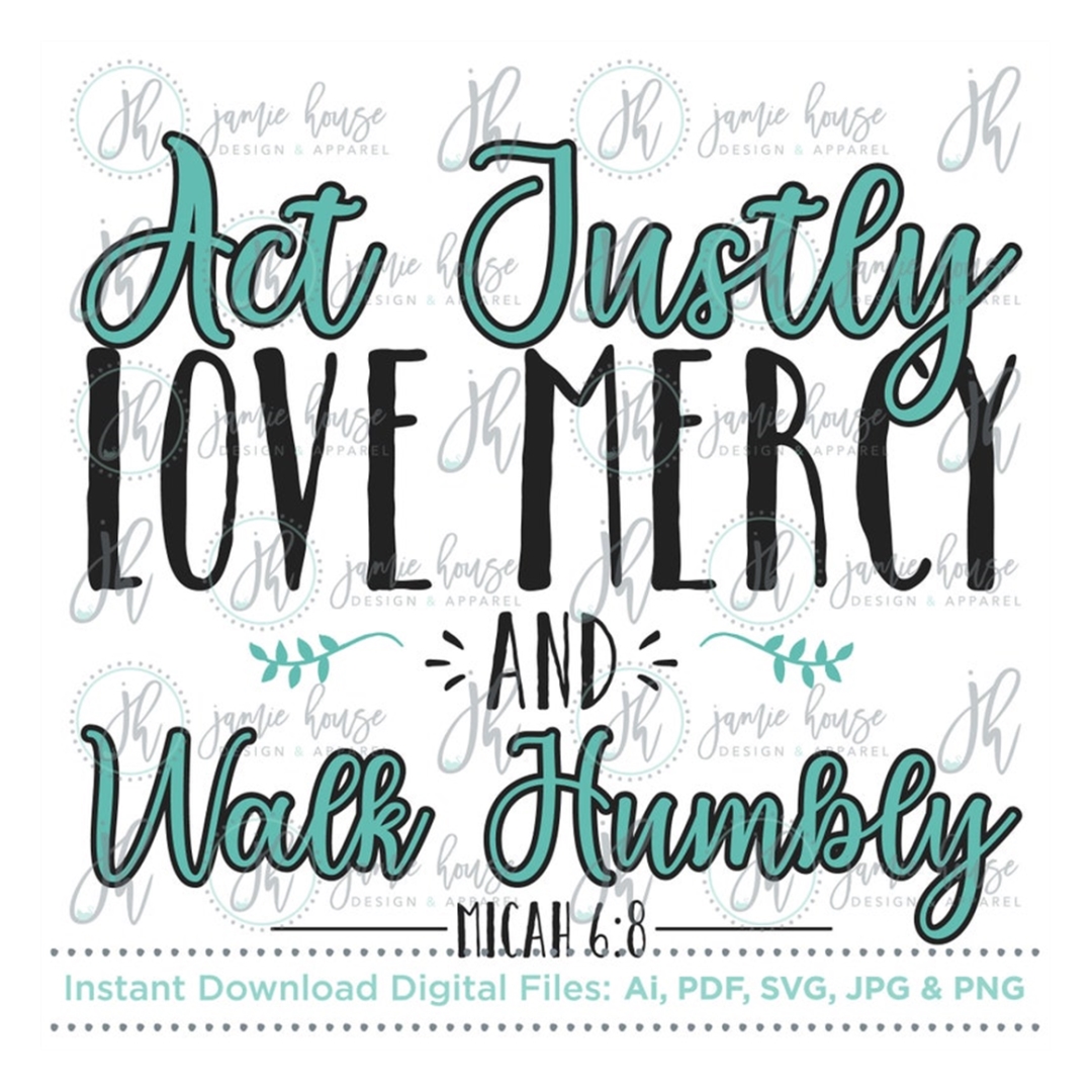 Act Justly Love Mercy and Walk Humbly SVG Cut File (Scriptur | Inspire ...