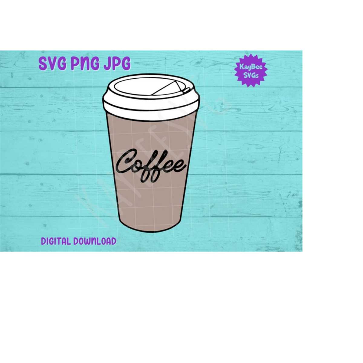 Coffee Cup To-Go SVG PNG JPG Clipart Digital Cut File Downlo - Inspire ...
