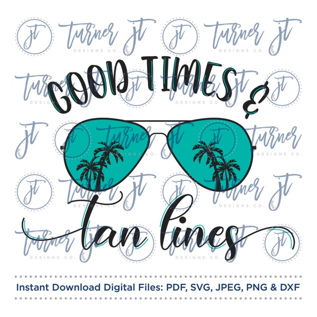 Good Times and Tan Lines SVG Cut File (River, River Quotes, - Inspire ...
