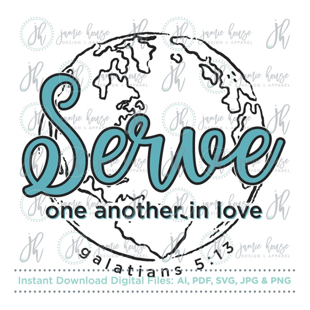 Serve One Another in Love SVG Cut File (Scripture, Bible, Bi | Inspire ...