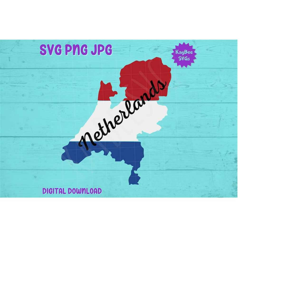 Netherlands SVG PNG JPG Clipart Digital Cut File Download fo - Inspire ...