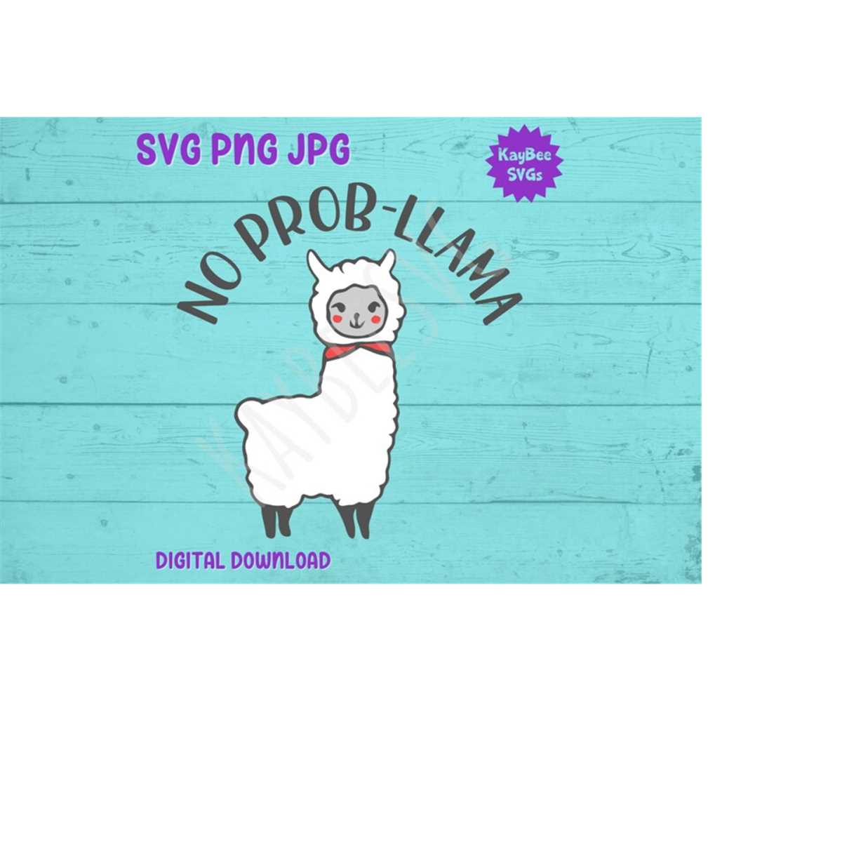 No Prob-Llama - Kawaii Cute Llama SVG PNG JPG Clipart Digita - Inspire ...