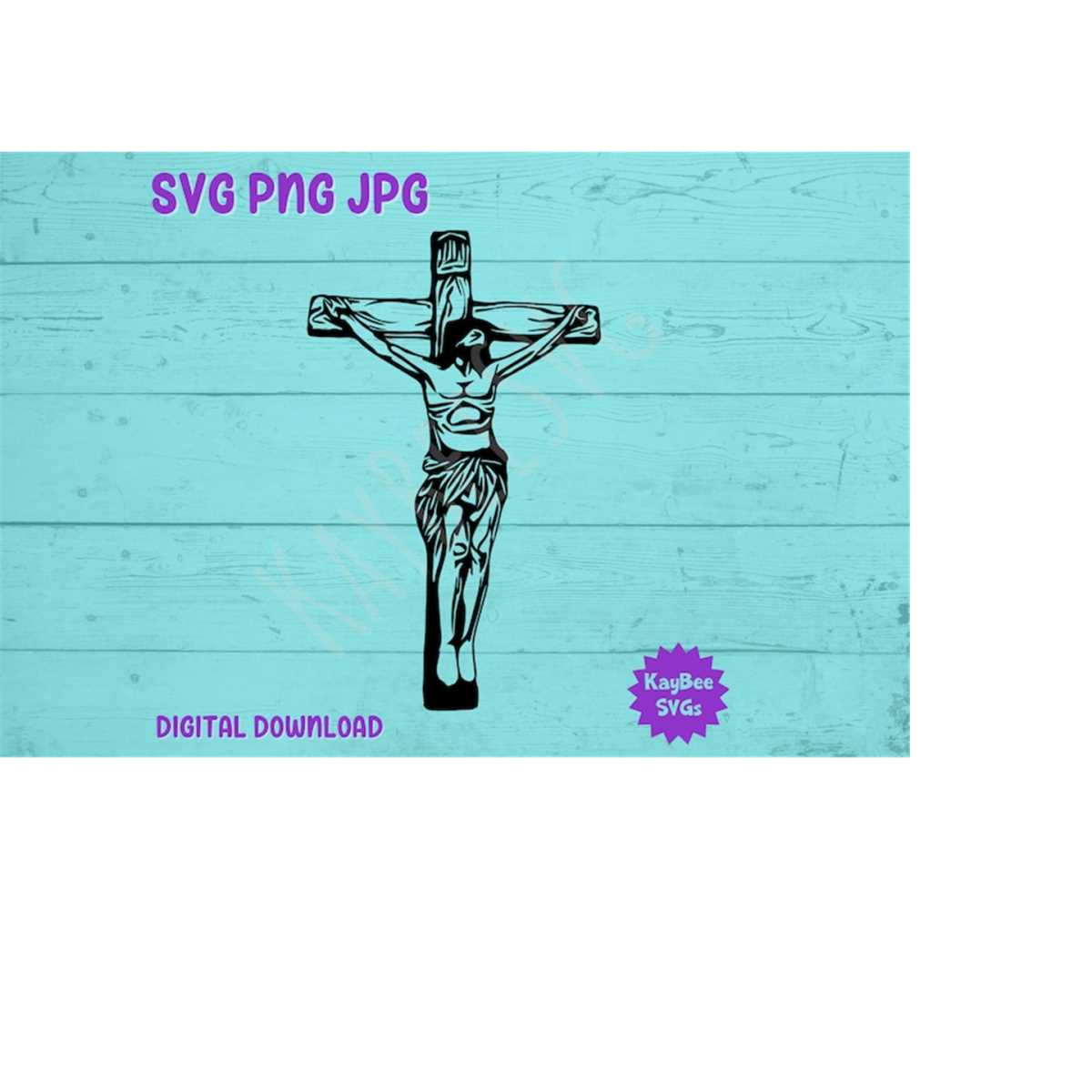 Jesus Christ Crucifixion Crucifix SVG PNG JPG Clipart Cut Fi | Inspire ...