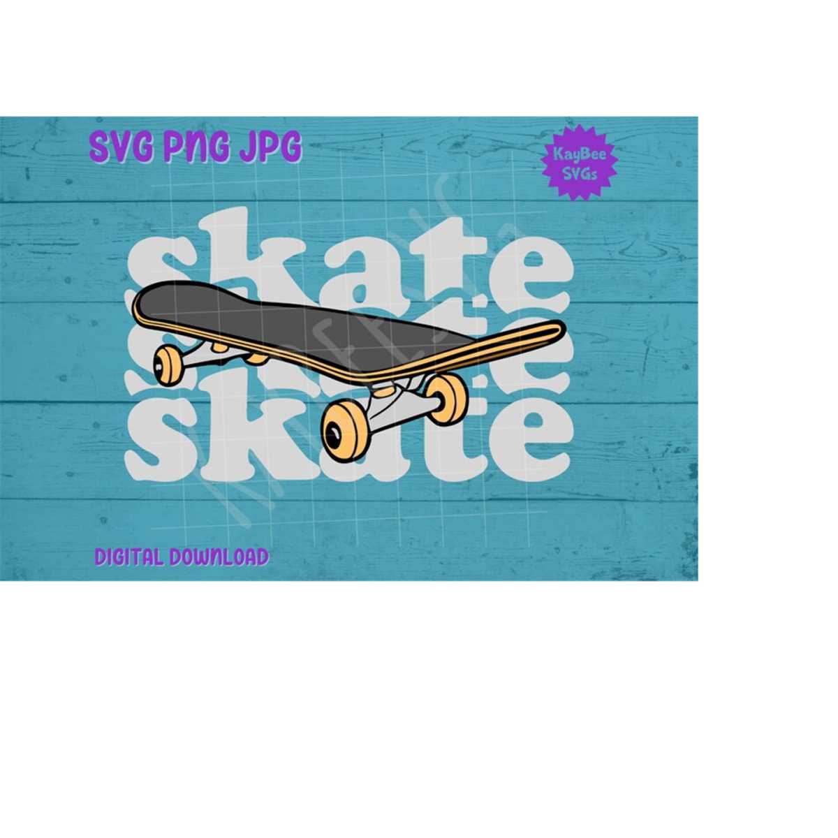 Skate Skateboard SVG PNG Jpg Clipart Digital Cut File Downlo | Inspire ...