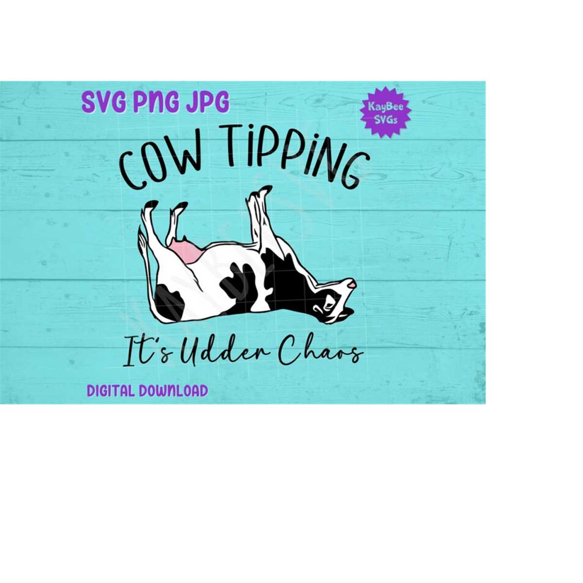 Cow Tipping - It's Udder Chaos SVG PNG JPG Clipart Digital C - Inspire ...