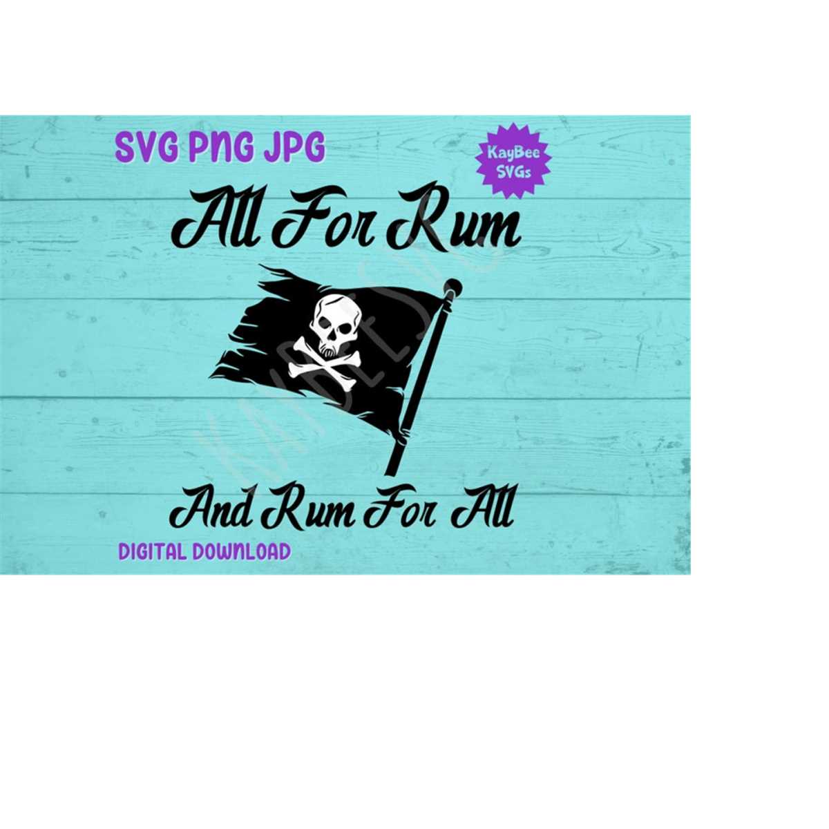 All For Rum And Rum For All - Pirate Flag SVG PNG JPG Clipar | Inspire ...