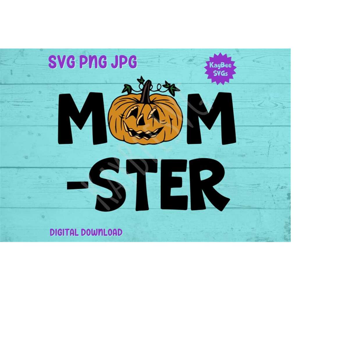 Monster Mom Momster SVG PNG JPG Clipart Cut File Download fo - Inspire ...
