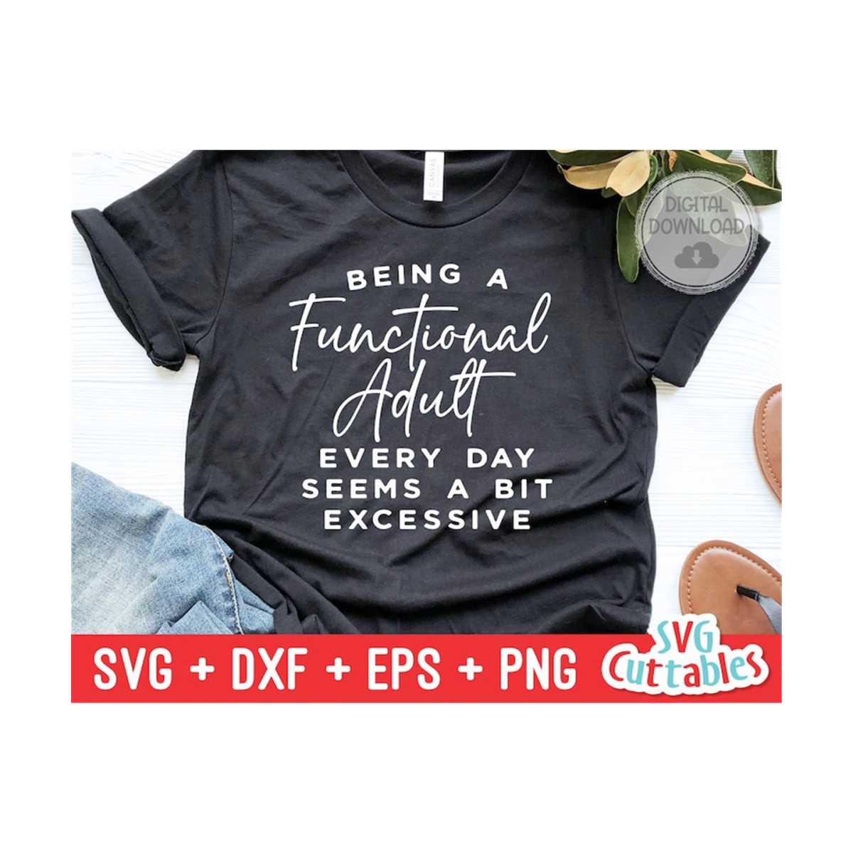 Being A Functional Adult Every Day svg - Funny Cut File - Fu - Inspire ...
