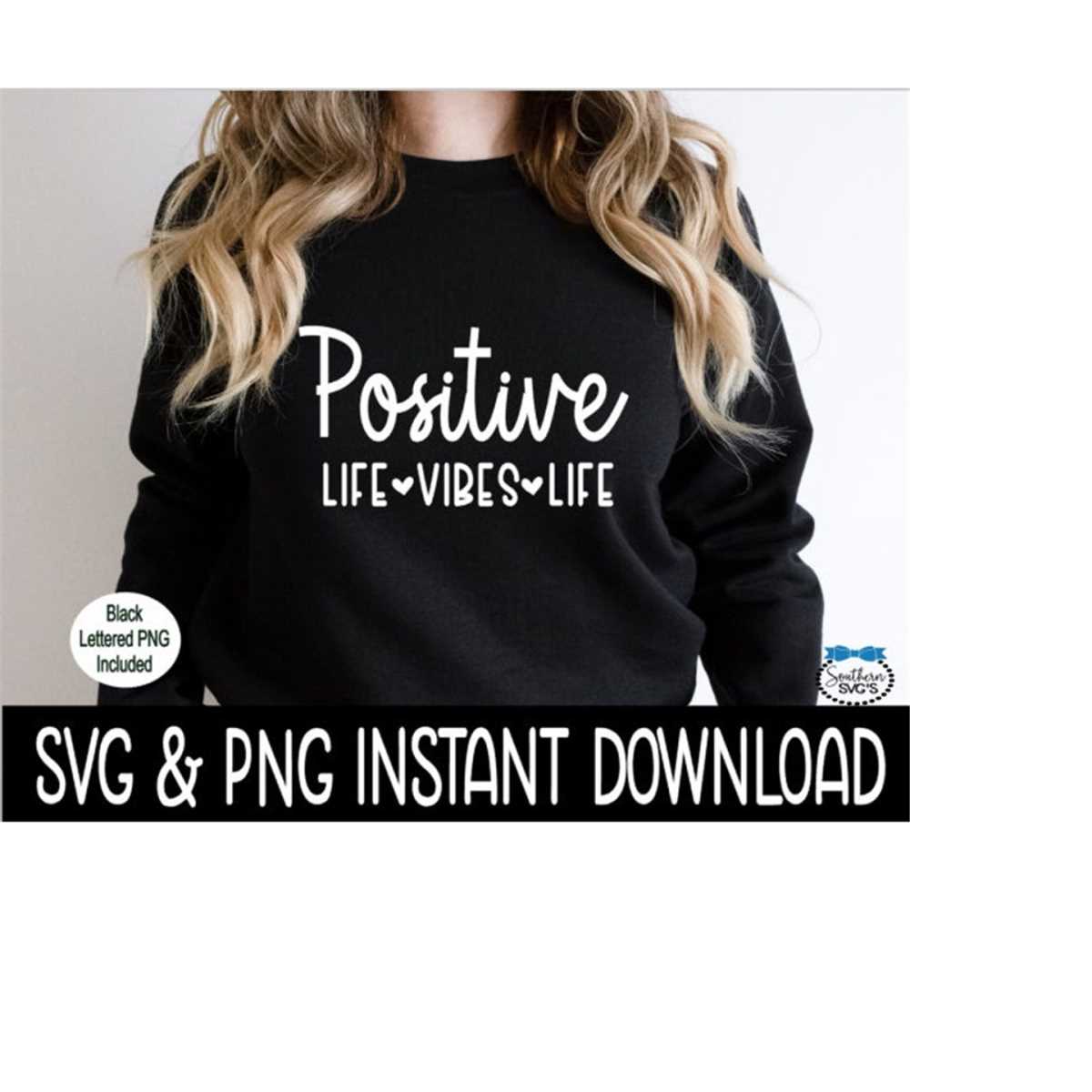 Positive Life Vibes Life PnG, Positive SVG, Inspirational Qu | Inspire ...