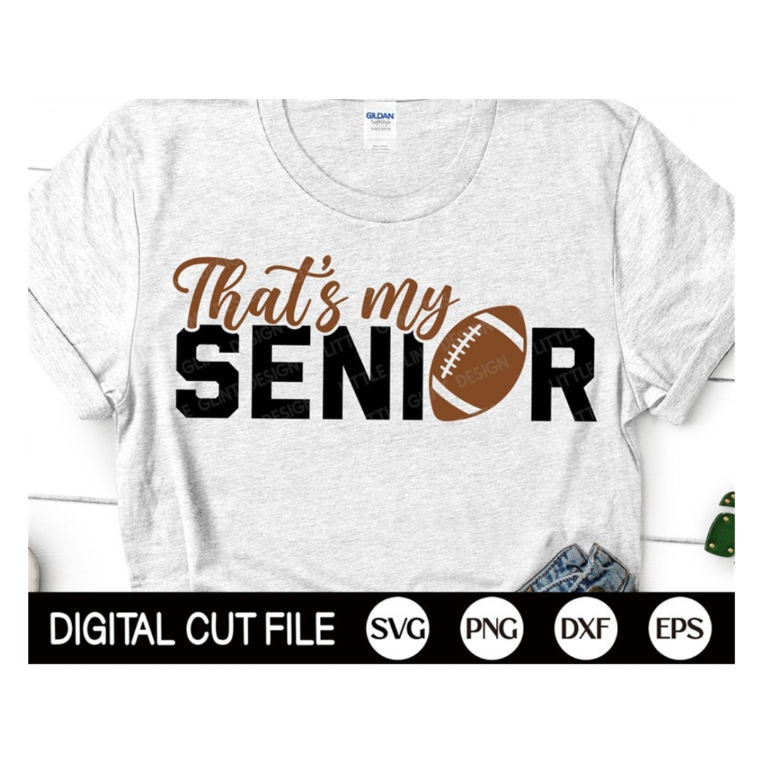 That's My Senior SVG, Football Mom Svg, Graduation Svg, Foot - Inspire ...
