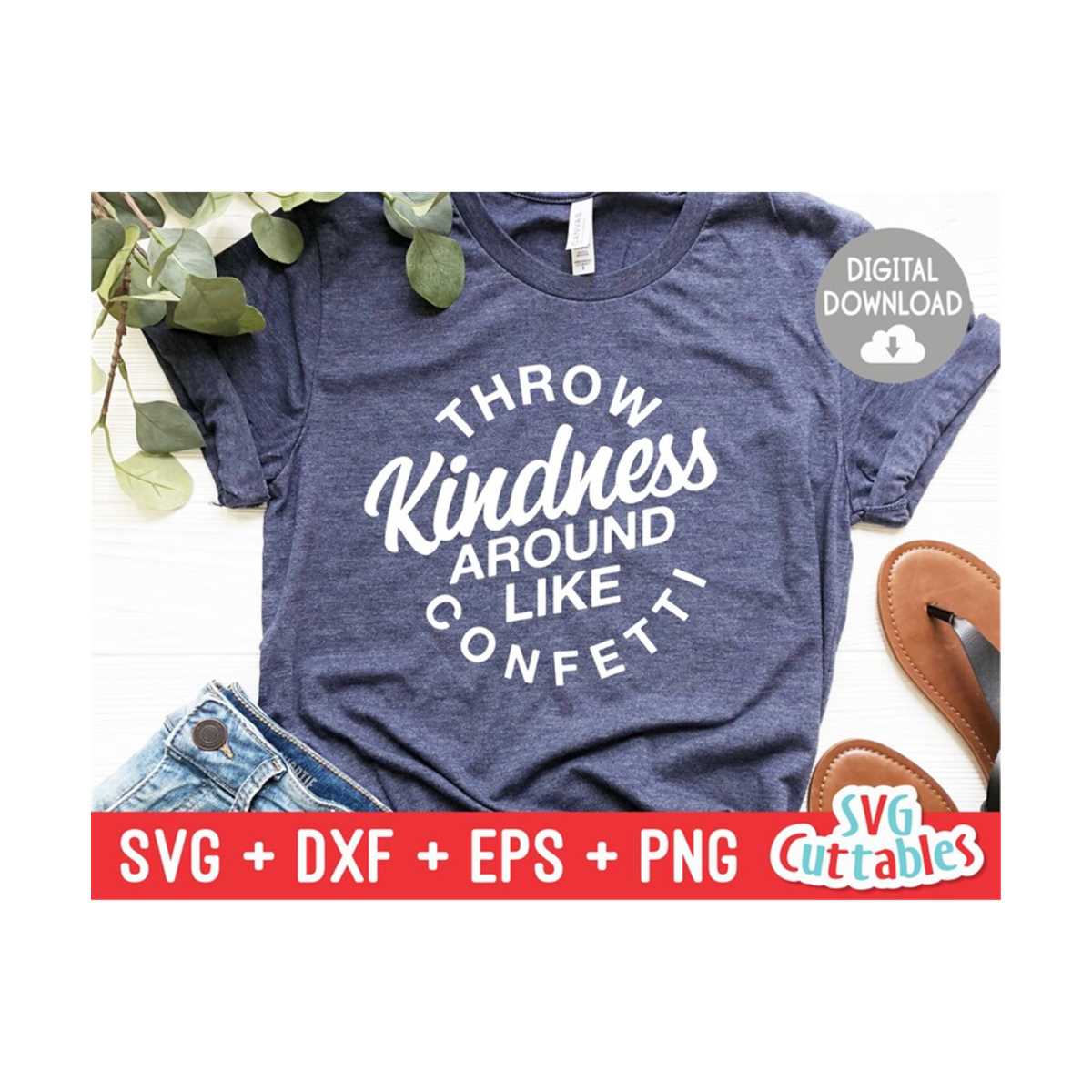 Throw Kindness Around Like Confetti svg - Kindness Cut File - Inspire ...