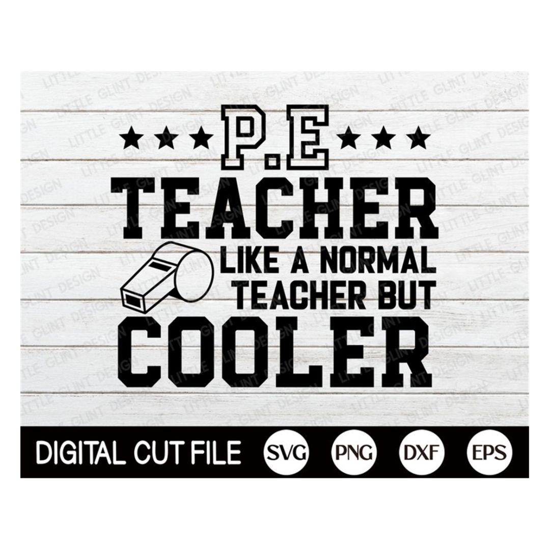 PE Teacher Like A Normal Teacher But Cooler SVG, Funny Teach | Inspire ...