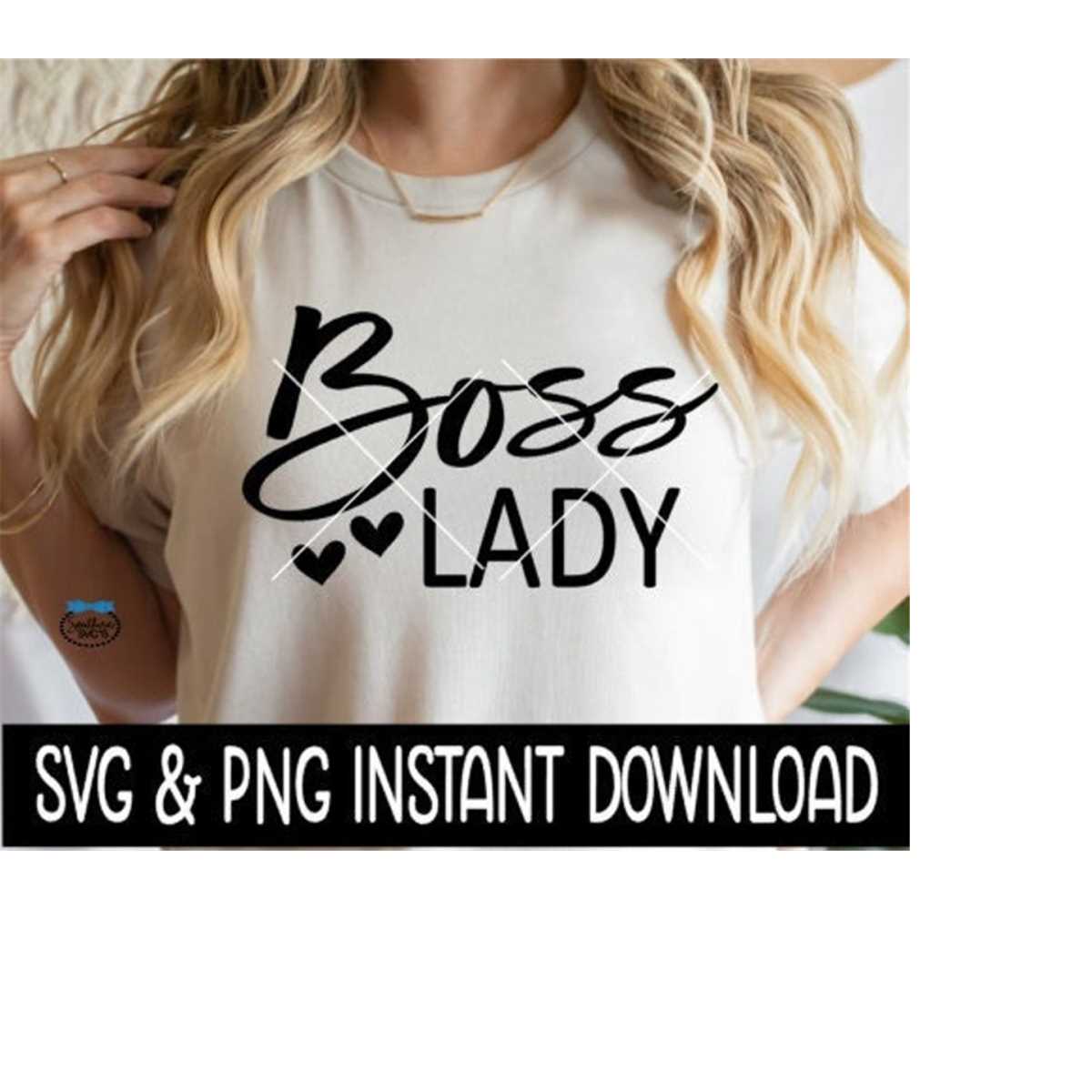 Boss Lady SVG, Boss Lady PNG, Wine Glass SvG, Tee Shirt SVG, | Inspire ...