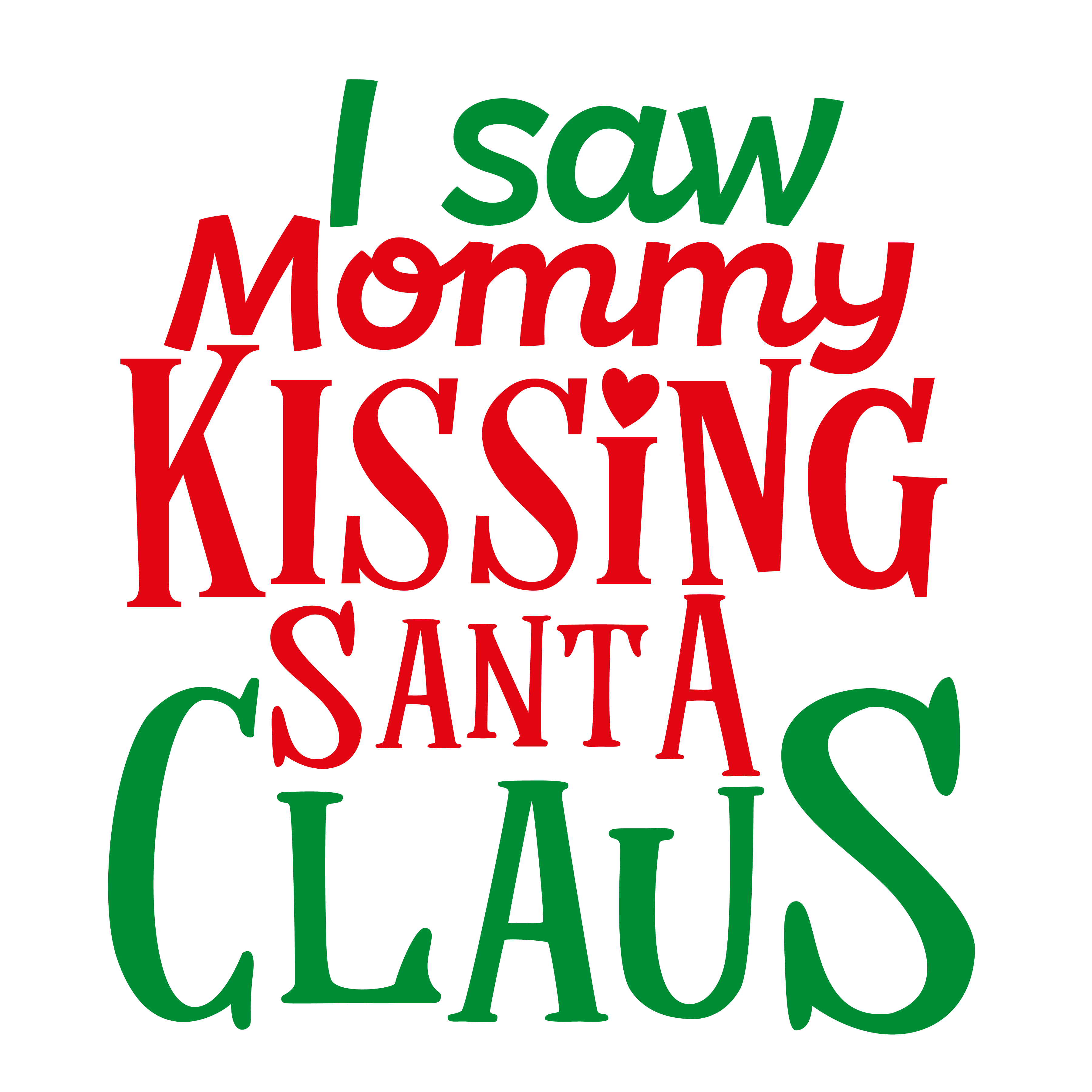I Saw Mommy Kissing Santa Claus SVG, Santa Claus Svg, Christ | Inspire ...