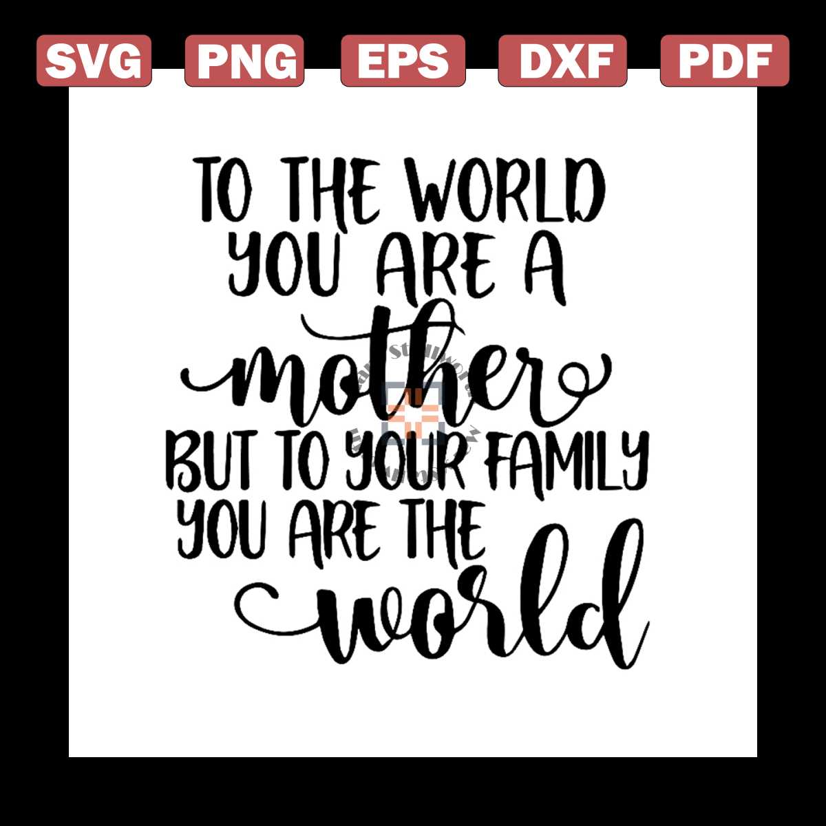 To The Your are a Mother World svg, Family Svg, Mom Vector, | Inspire ...
