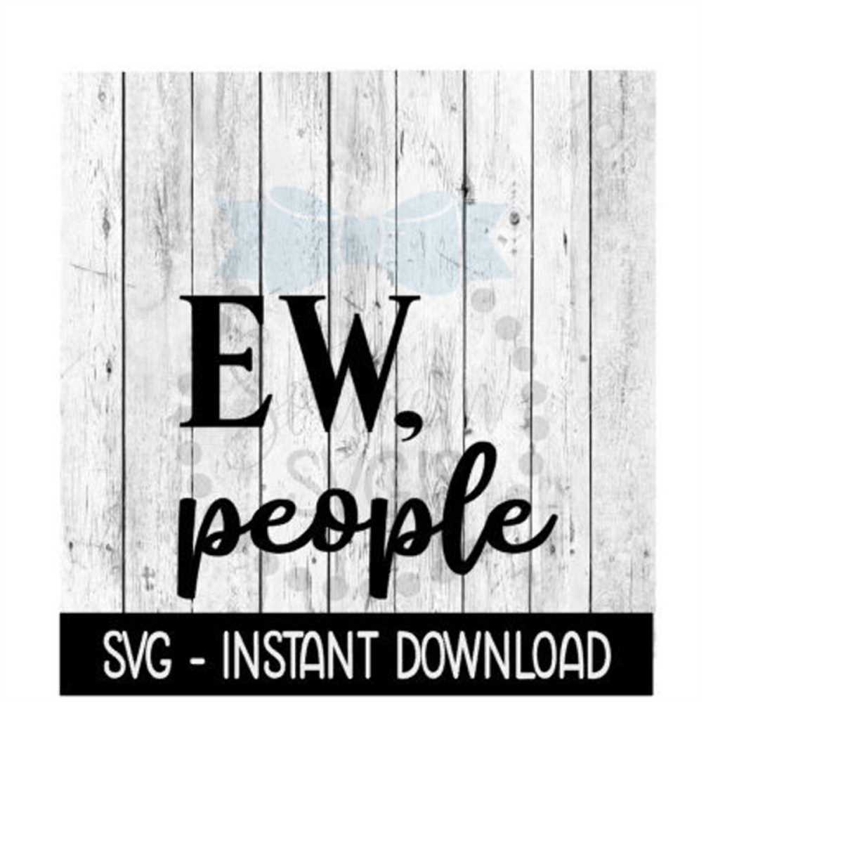 Ew People SVG, SVG Files, Funny Wine Glass SVG Instant Downl | Inspire ...