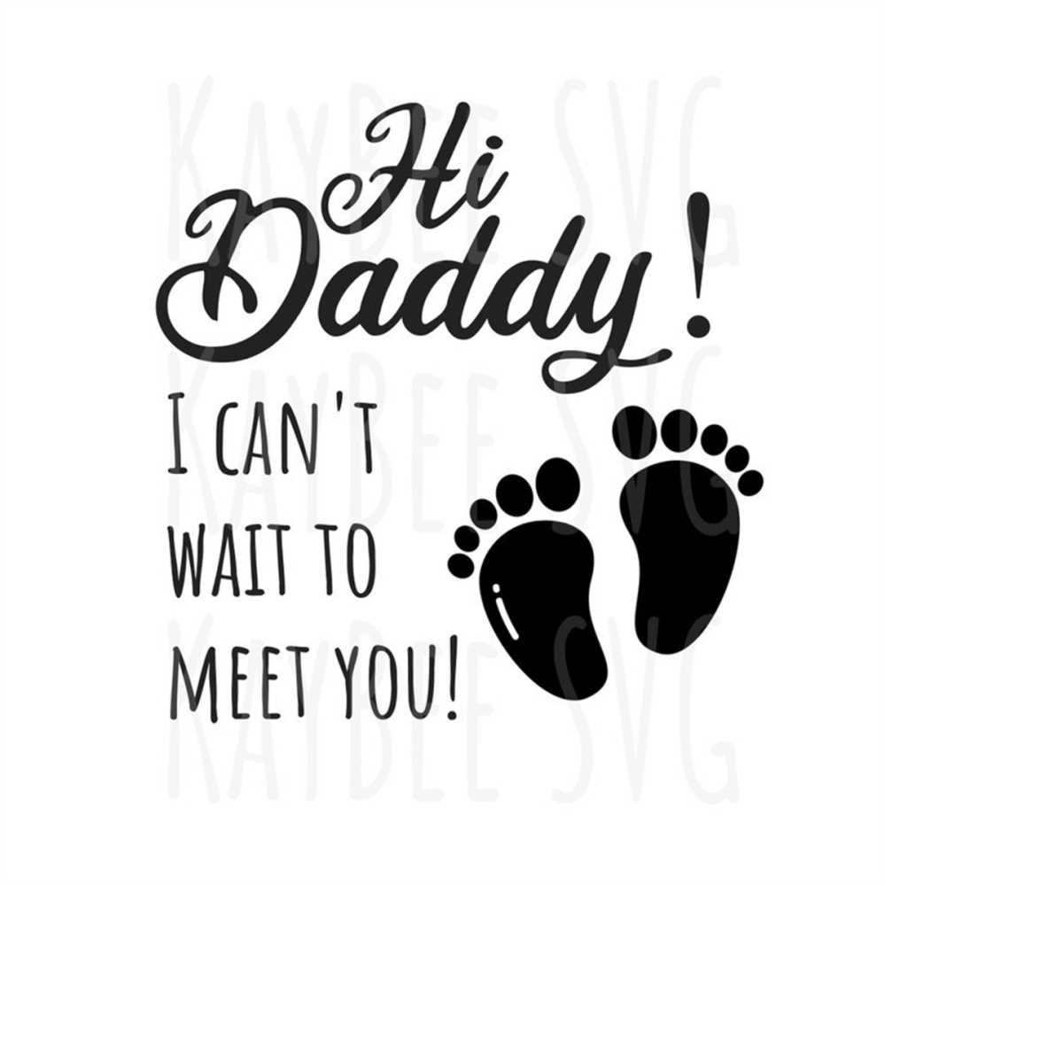 Hi Daddy - Birth/Pregnancy Announcement SVG PNG JPG Clipart - Inspire ...