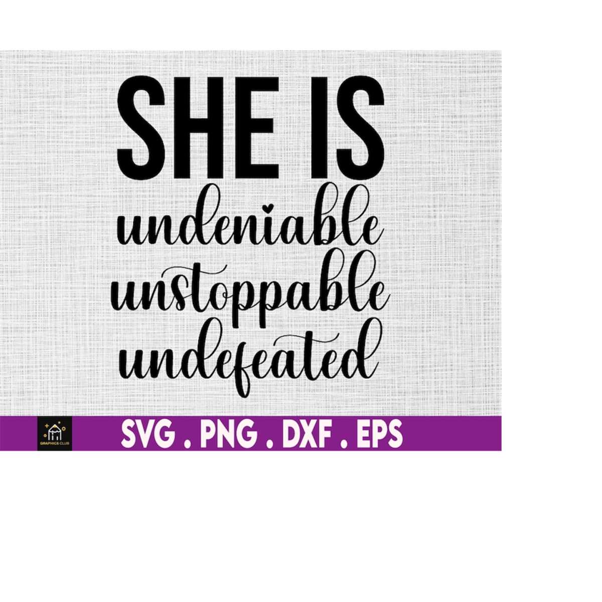 she is undeniable unstoppable svg, empower women svg, strong | Inspire ...
