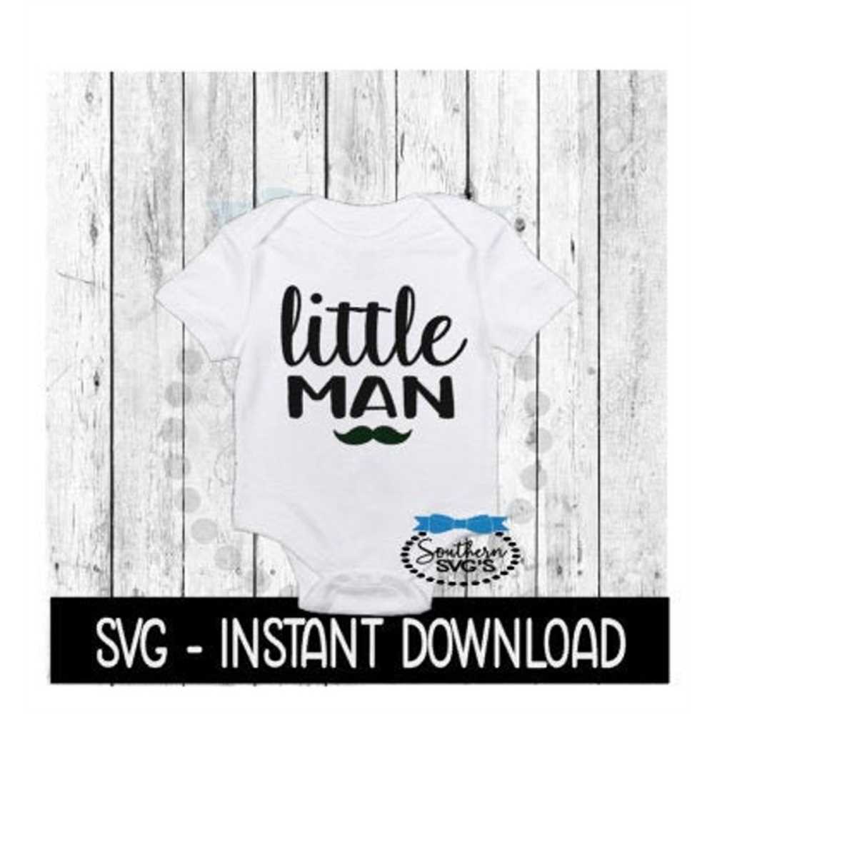 Little Man SVG, Newborn Baby Bodysuit SVG Files, Instant Dow - Inspire ...