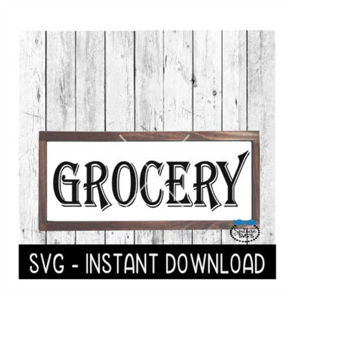 Grocery SVG, Farmhouse Sign SVG File, Instant Download, Cric | Inspire ...