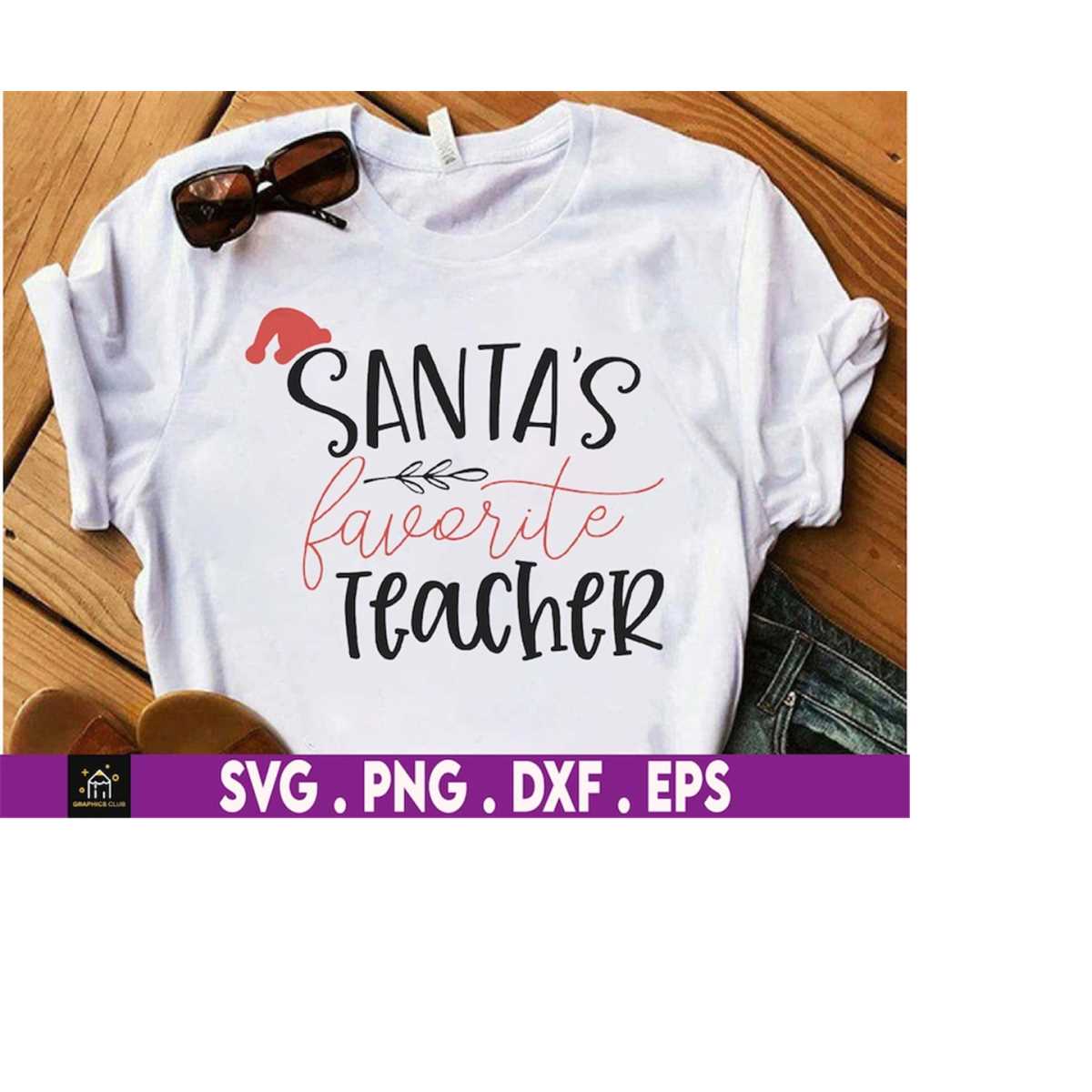 Santa's Favorite Teacher Svg Png, Christmas Teacher Svg, Xma - Inspire ...