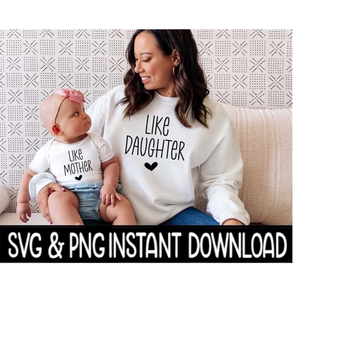 Like Mama Like Daughter SVG, Mama Daughter PNG, Mom And Chil - Inspire ...