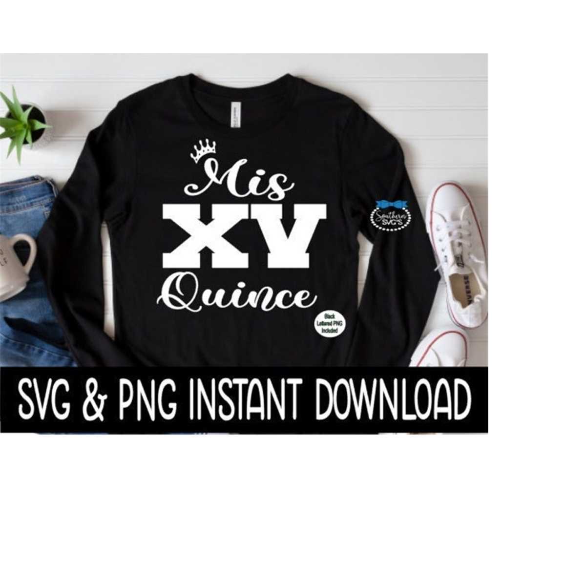 Mis Quince XV SVG, Mis Quince PNG, Sweatshirt SvG File, 15th | Inspire ...