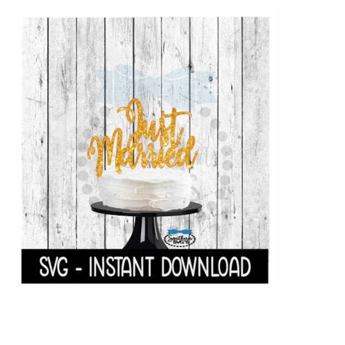 Cake Topper SVG File, Just Married Cupcake Topper SVG, Insta | Inspire ...