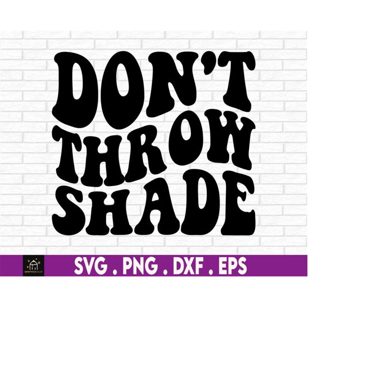 Don't Throw Shade SVG, Bible Journaling, Bible Verse Prints - Inspire ...