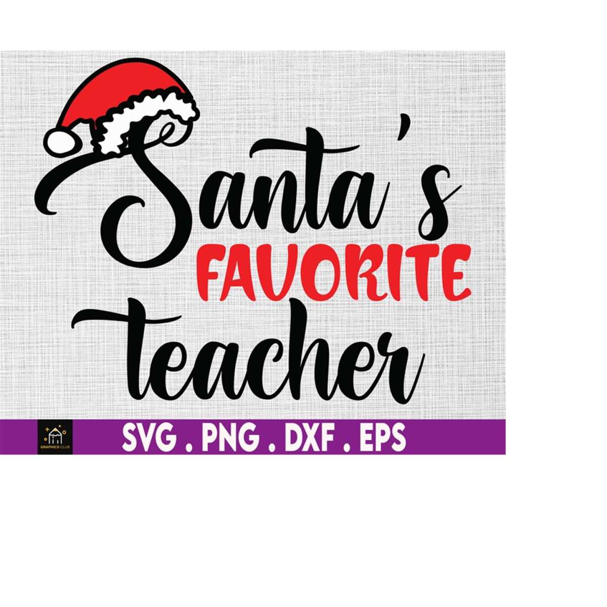 Santa's Favorite Teacher Svg Png, Christmas Teacher Svg, Xma | Inspire ...