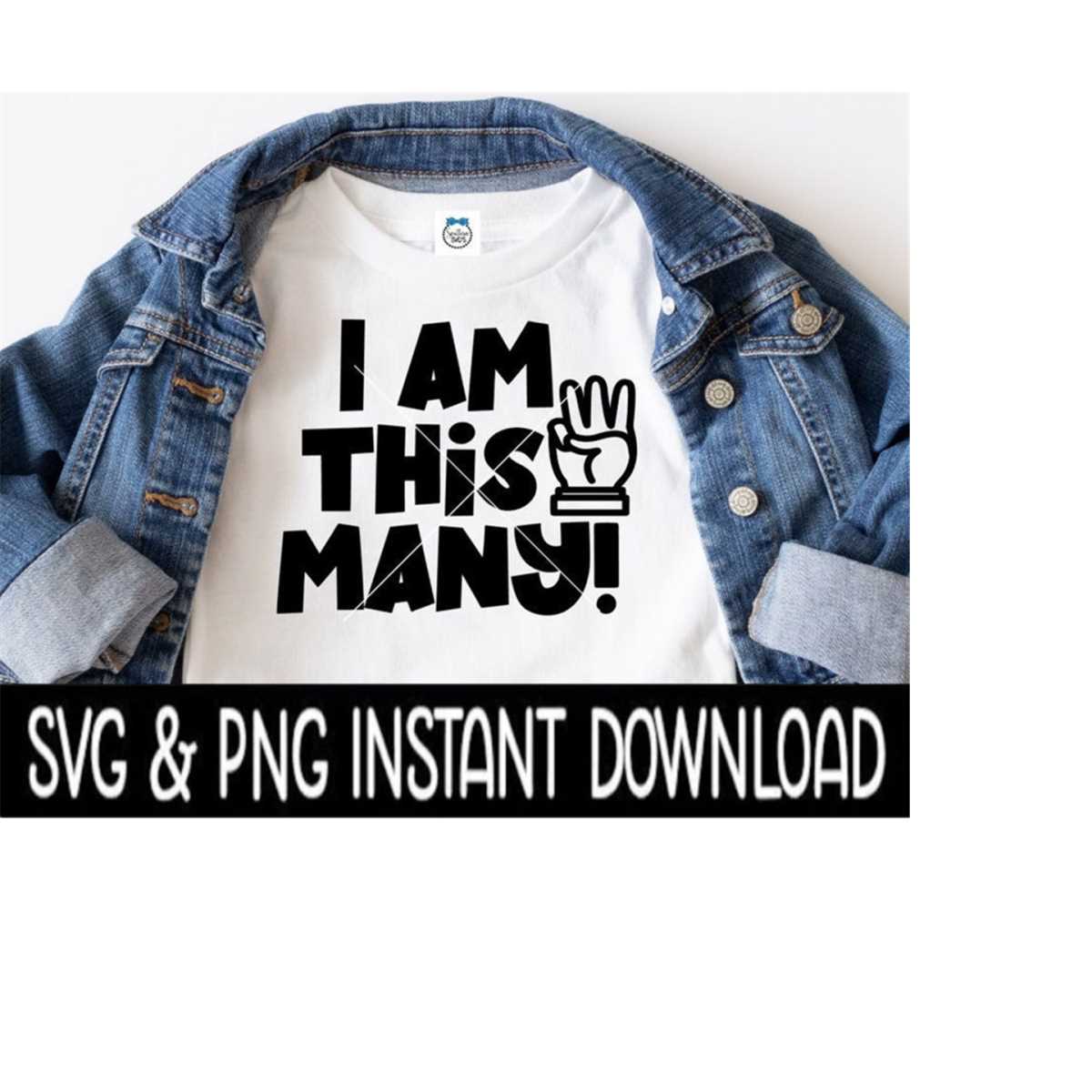 I Am This Many SVG, 3rd Birthday PNG 3rd Birthday SvG Files, - Inspire ...
