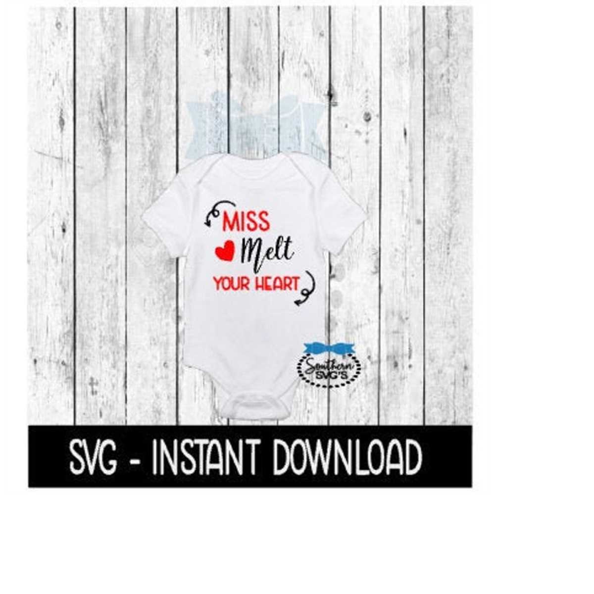 Miss Melt Your Heart Baby Valentines Day SVG, SVG Files, Ins - Inspire ...