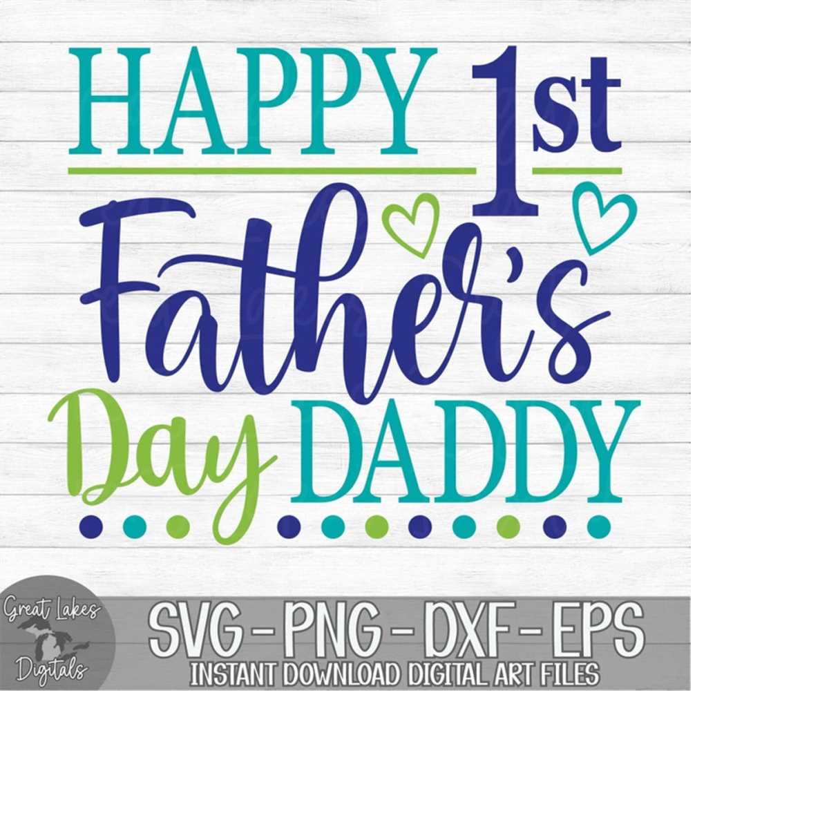 Happy 1st Father's Day Daddy - Instant Digital Download - sv | Inspire Uplift