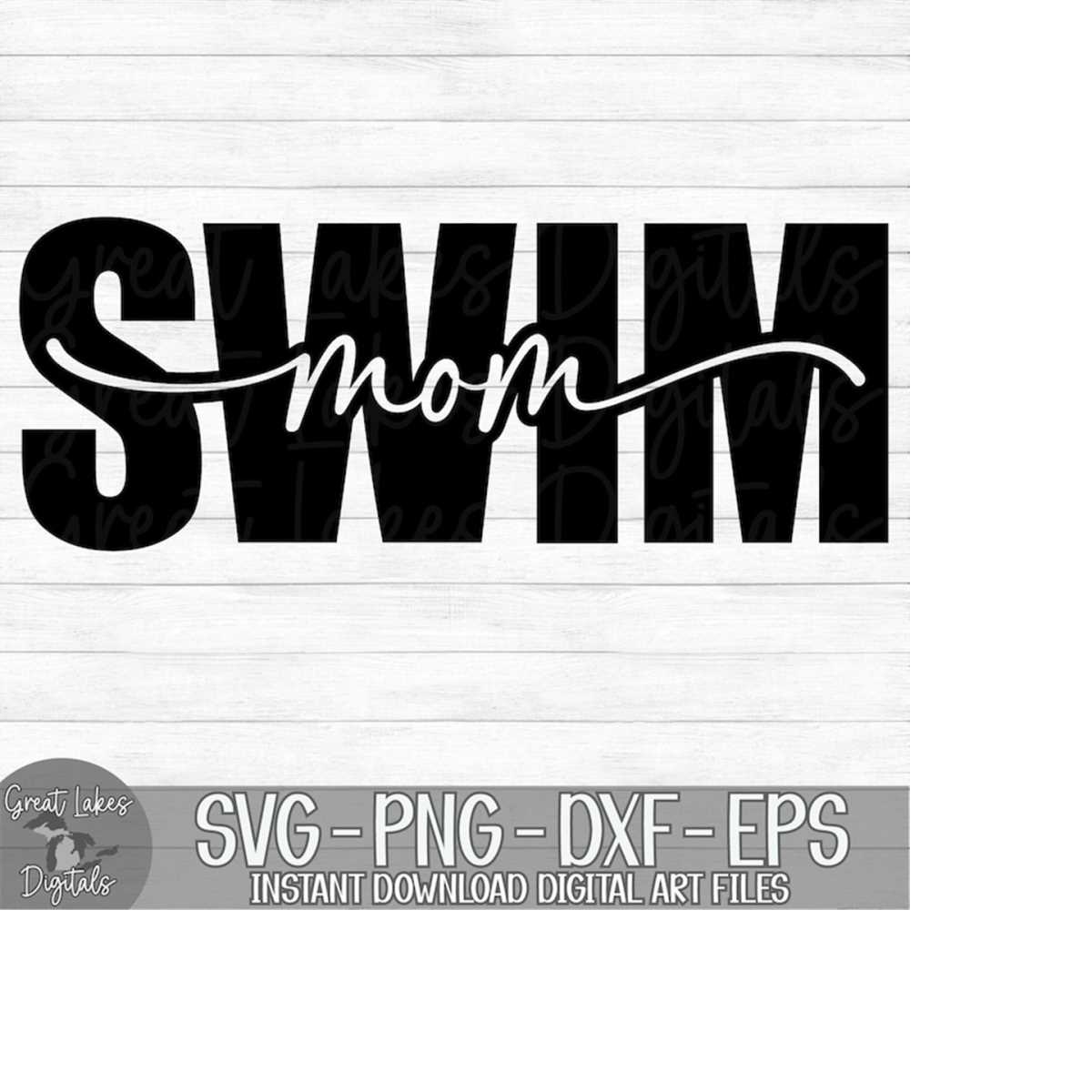 Swim Mom - Instant Digital Download - svg, png, dxf, and ep | Inspire ...