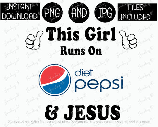 This Girl Runs On Diet Pepsi and Jesus Png Soda Tshirt Tumbl - Inspire ...