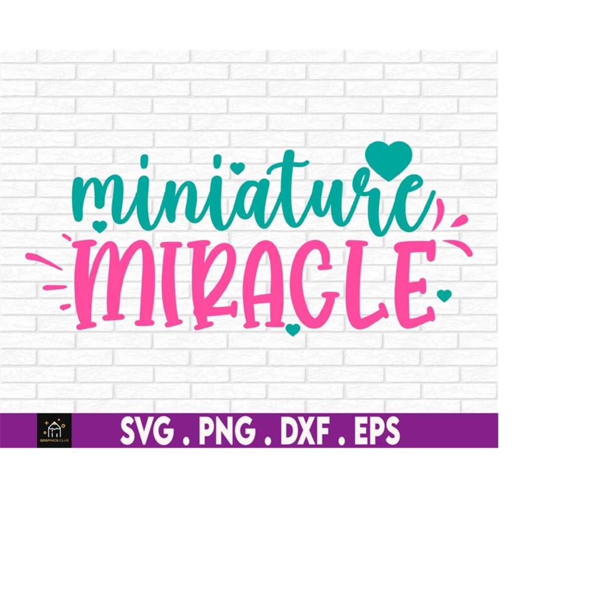 Miniature Miracle Svg, New Baby SVG, Newborn svg, Preemie sv - Inspire ...