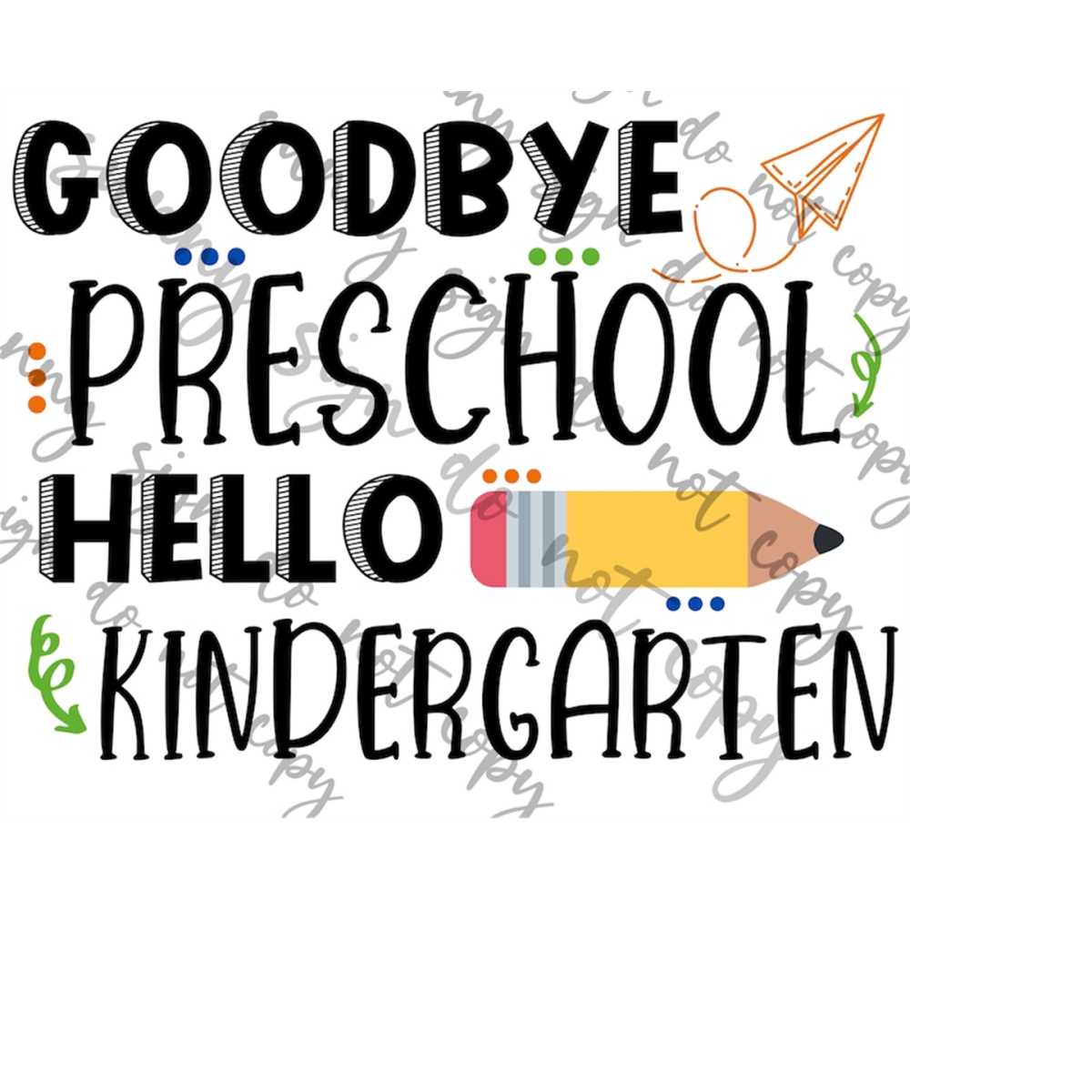 Good Bye Preschool Hello Kindergarten SVG PNG instant downlo - Inspire ...