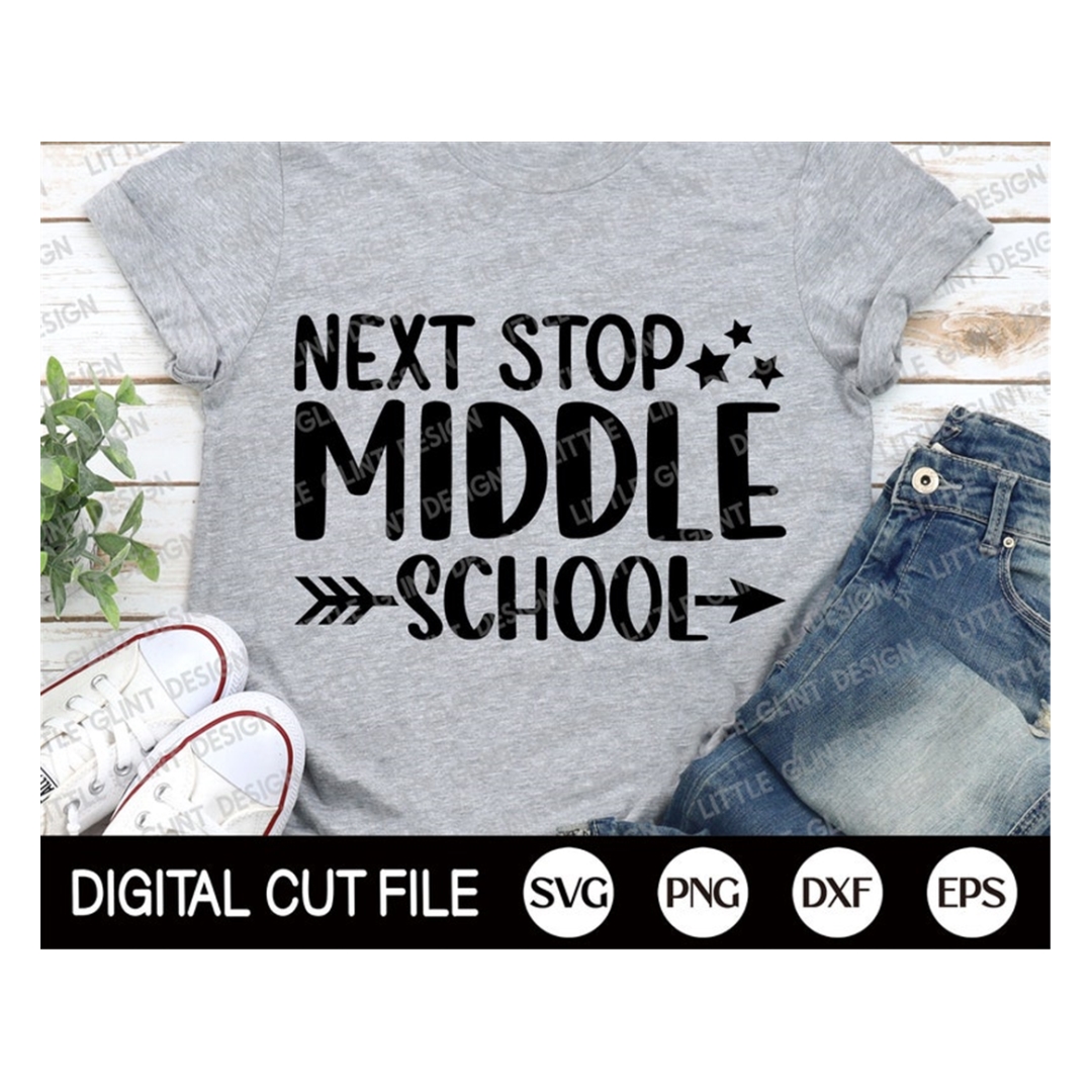 Next Stop Middle School Svg, Kids School Student Shirt, Last | Inspire ...