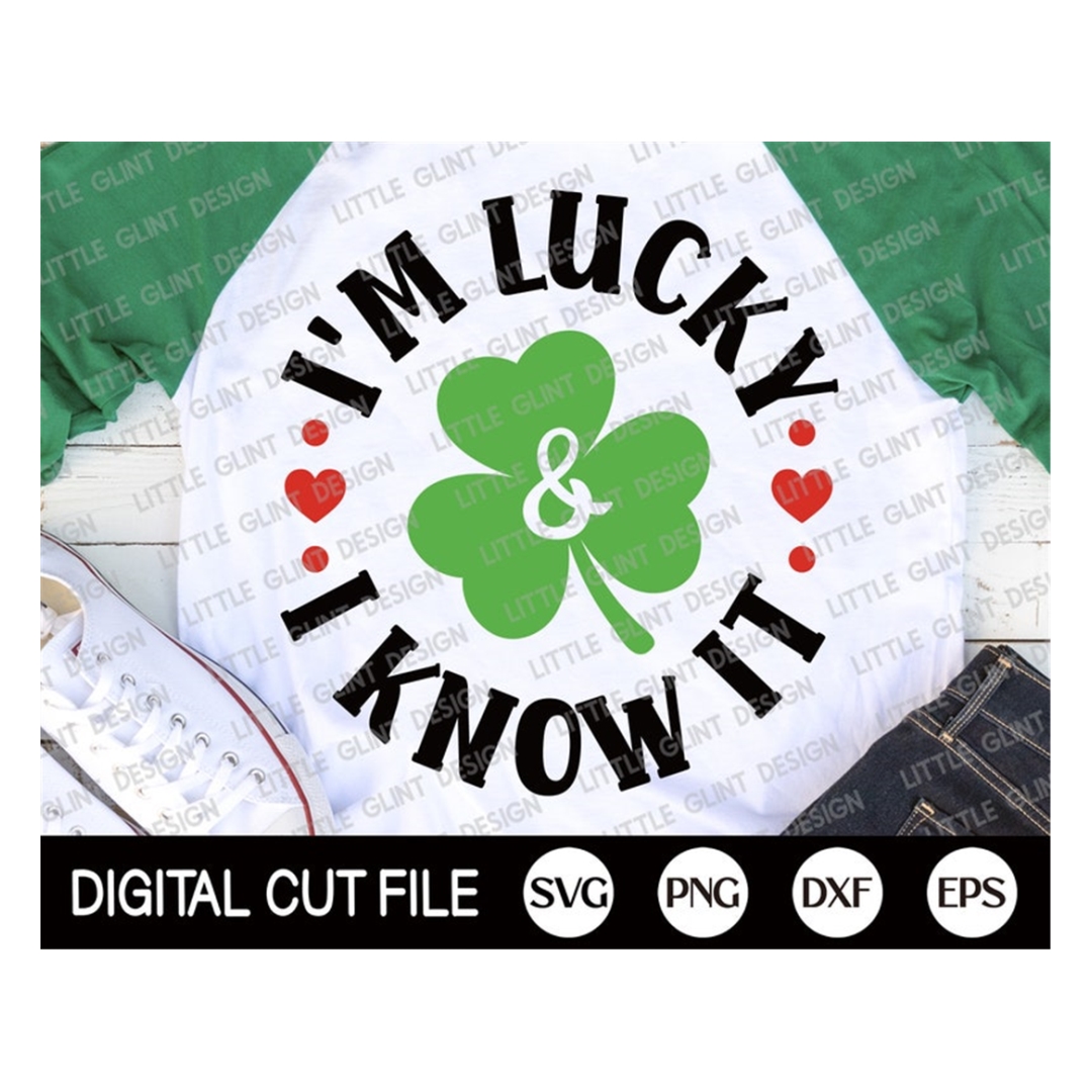 St Patricks Day Svg, I'm lucky & I know it, Shamrock Svg, Cl | Inspire ...