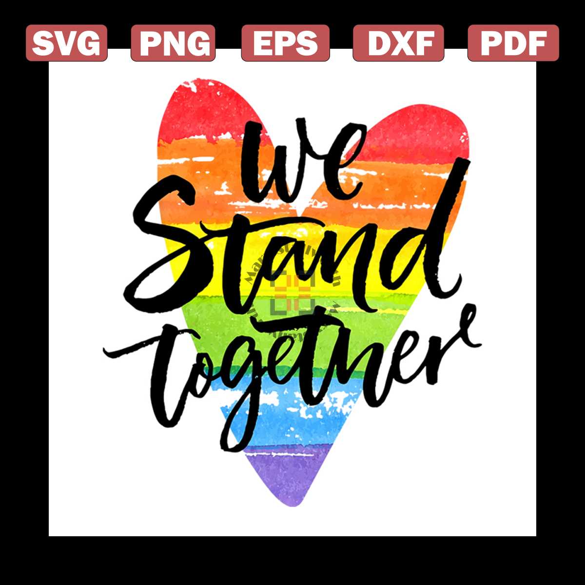 We Stand Together, Inspirational LGBT Slogan Svg | Inspire Uplift
