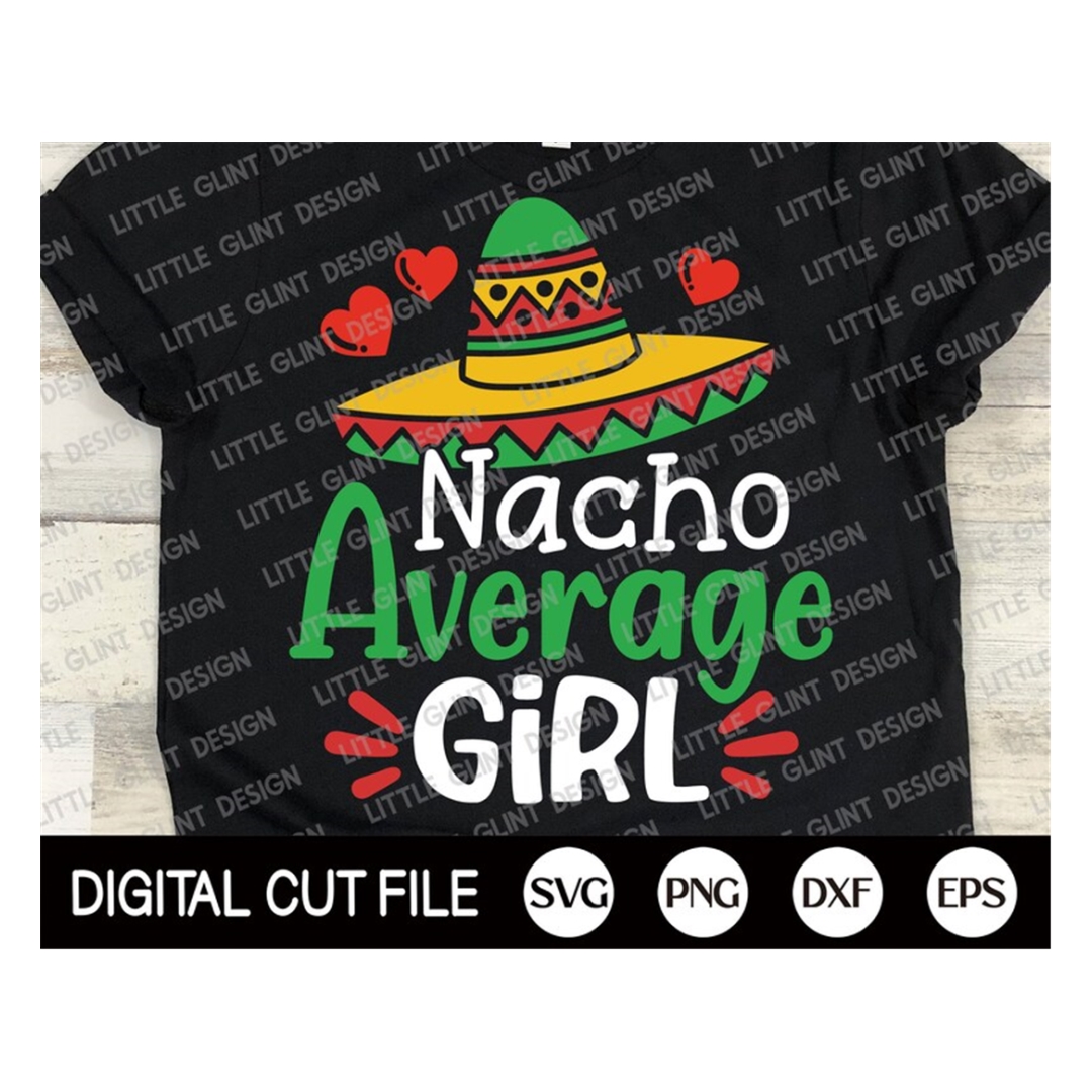 Cinco de Mayo Svg, Nacho Average Girl, Mustache Svg, Margari | Inspire ...