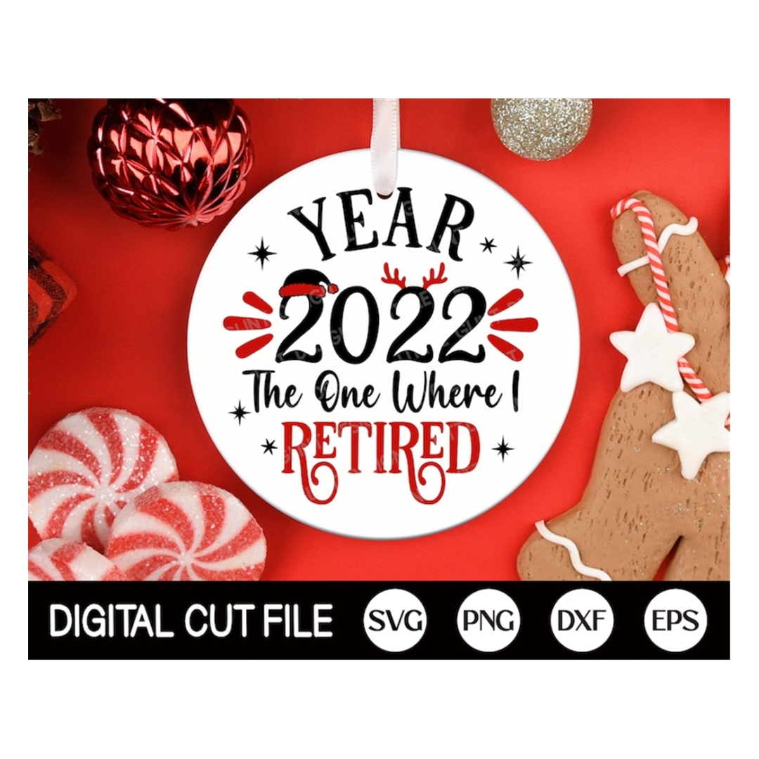 Year 2022 The one where I retired SVG, Christmas Svg, Funny | Inspire ...
