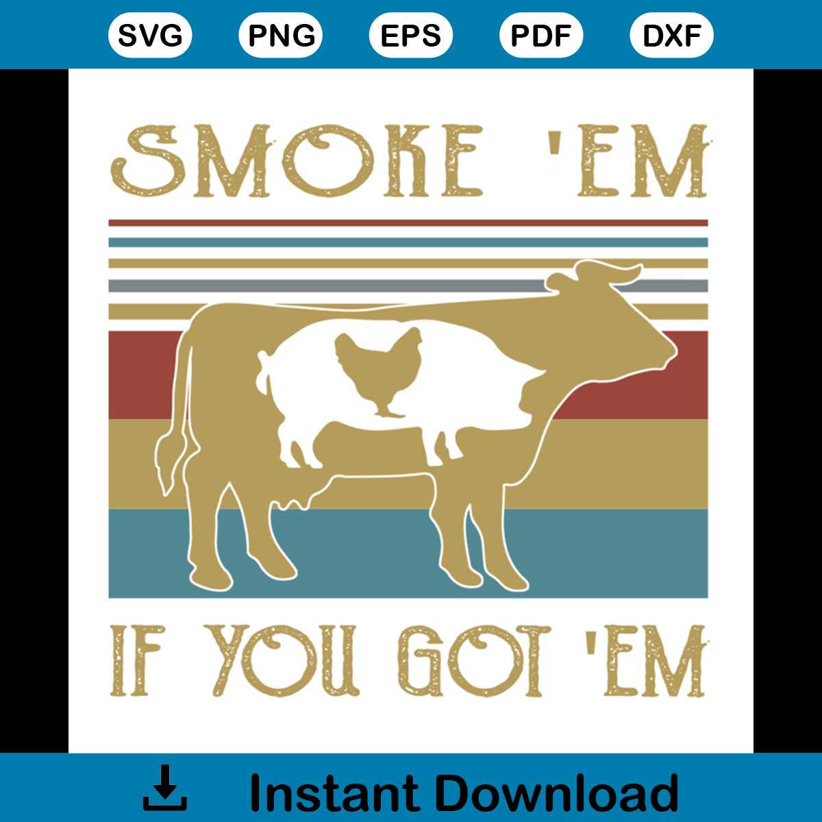 Smoke 'Em If you Got 'Em BBQ Grilling Smoking svg | Inspire Uplift