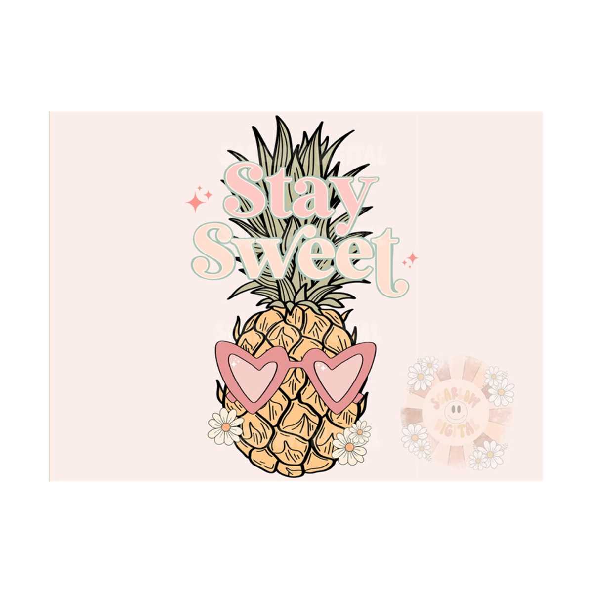 Stay Sweet PNG-Pineapple Sublimation Digital Design Download | Inspire ...