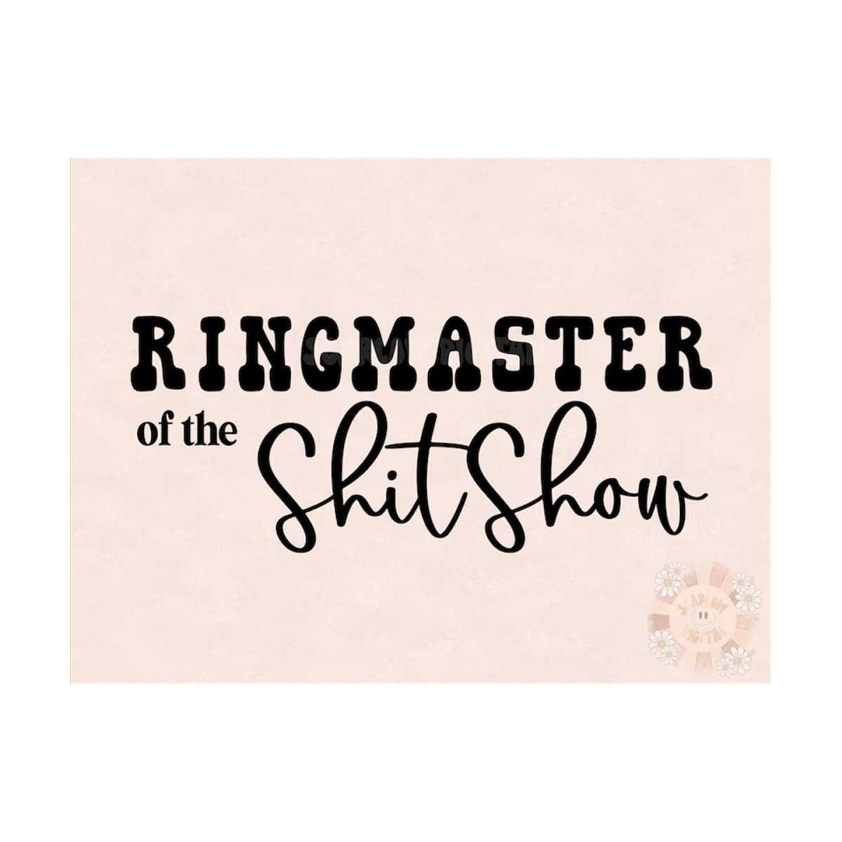 Ringmaster of the Sh*tshow SVG-Mama Cut File Digital Design - Inspire ...