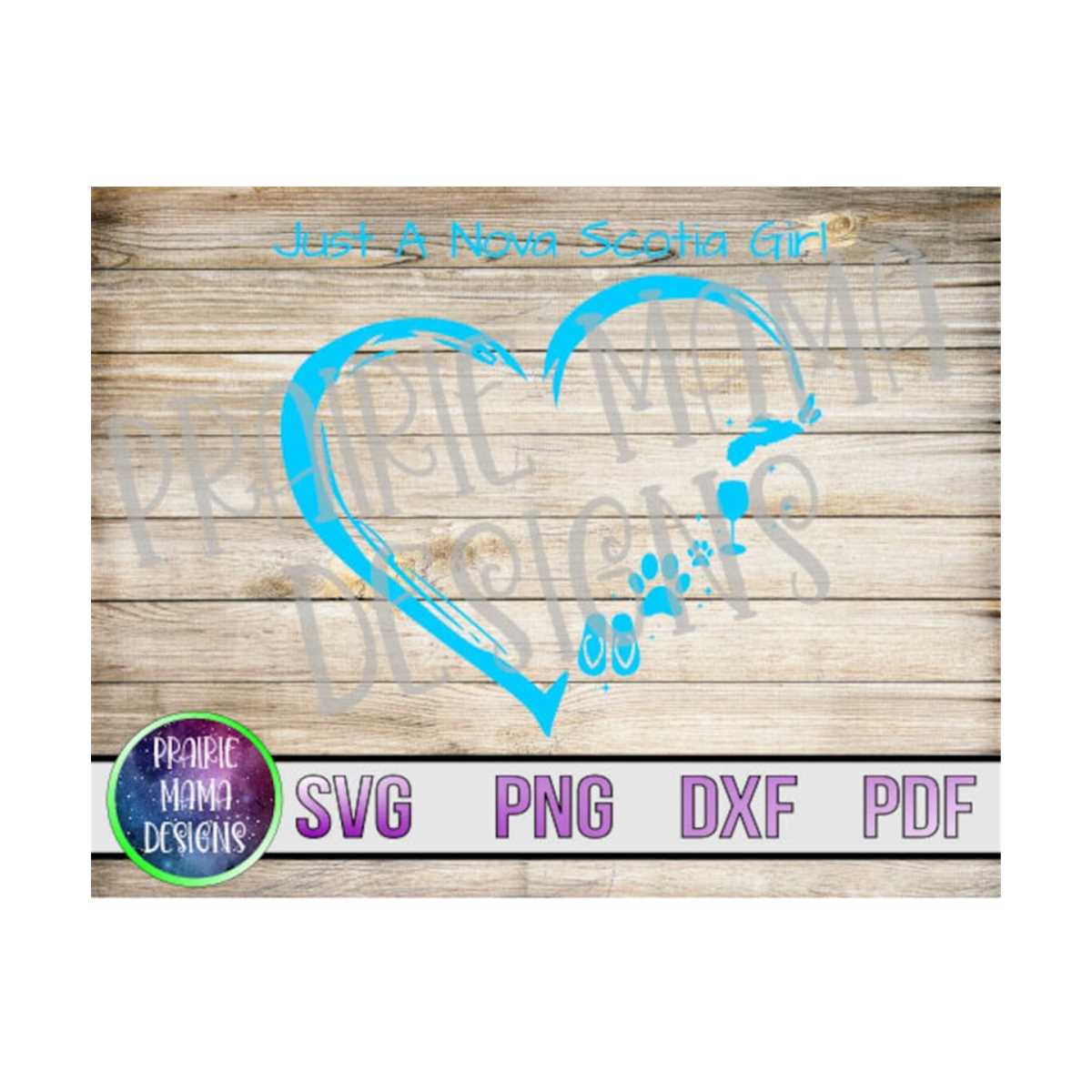 Just A Nova Scotia Girl Heart Svg Png Dxf Pdf Cut File Digit Inspire Uplift