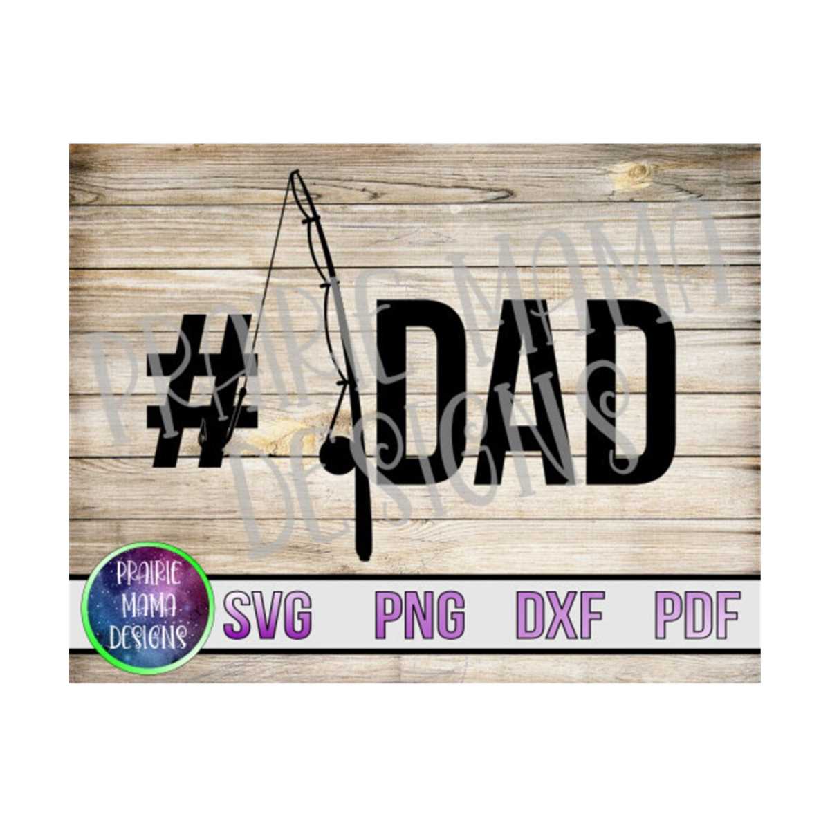 fishing 1 Dad fishing rod SVG PNG DXF pdf cut file digital d - Inspire ...