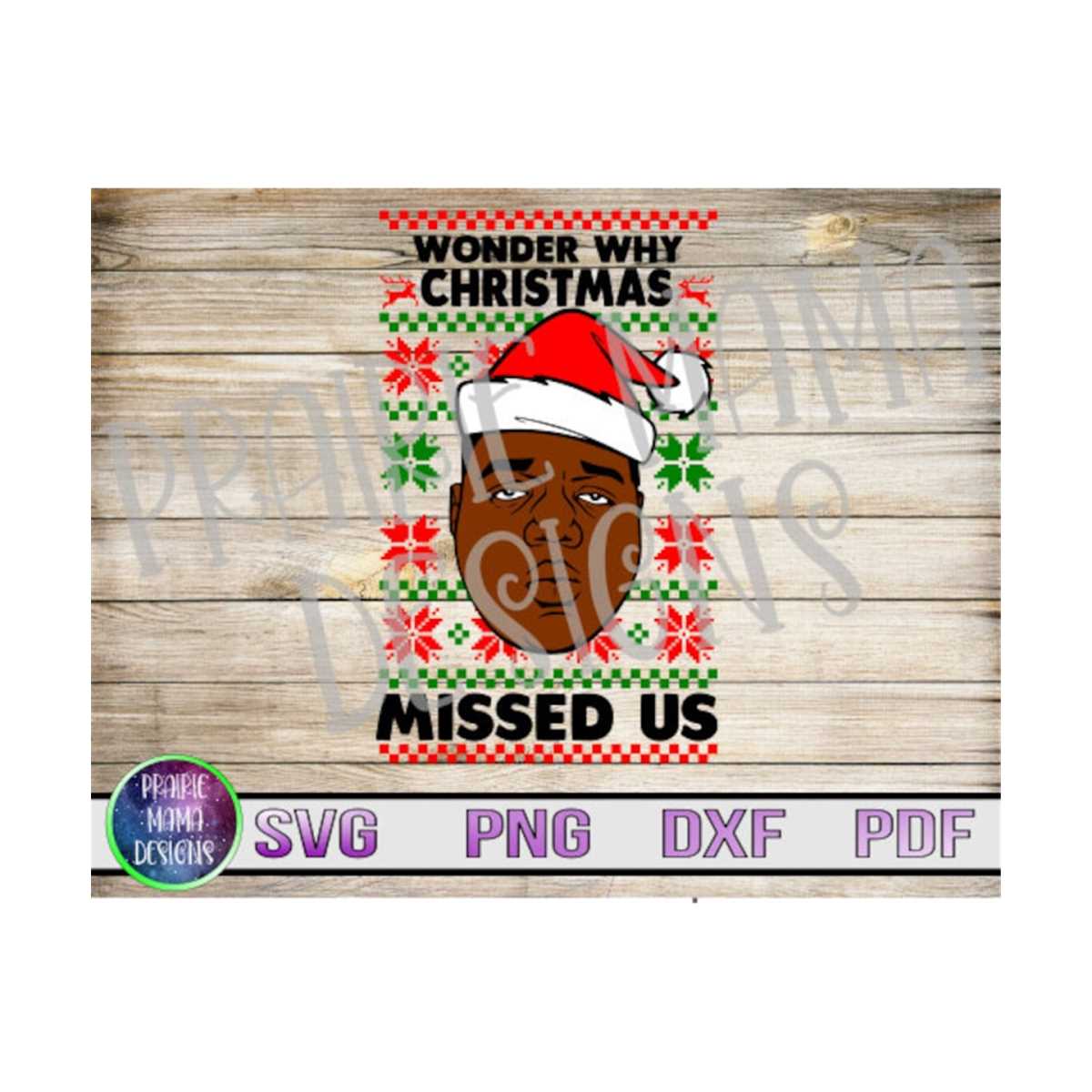Wonder why Christmas missed us SVG PNG DXF pdf cut file digi - Inspire ...