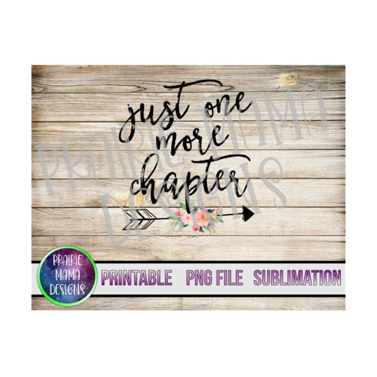 Just one more chapter floral PNG digital file digital downlo | Inspire ...