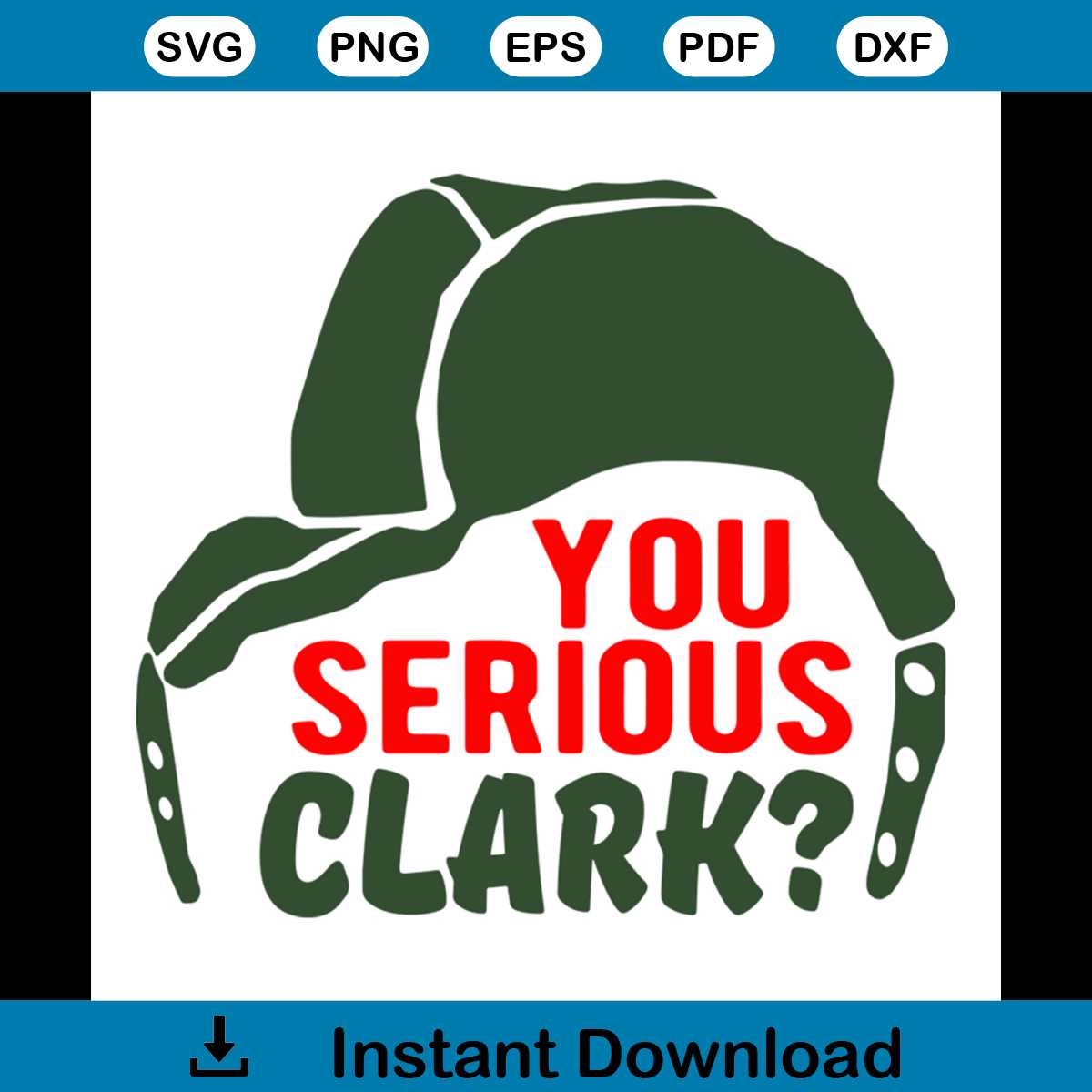 You Serious Clark Funny Quotes Svg - Inspire Uplift